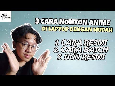3 CARA NONTON ANIME DI LAPTOP DENGAN MUDAH