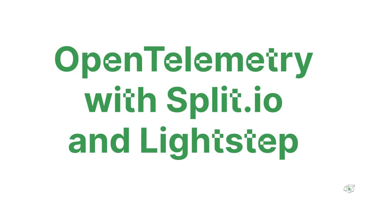 OpenTelemetry with Split.io and Lightstep