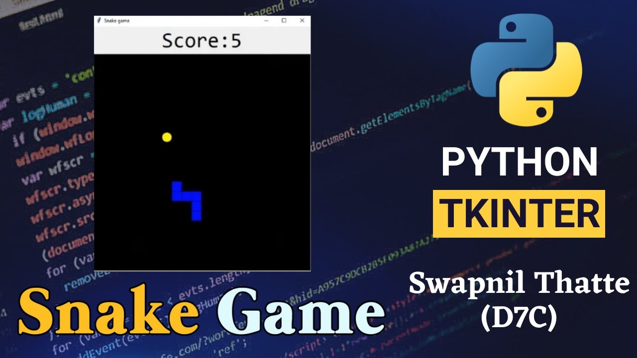 Snake Game using Python Tkinter | Swapnil Thatte