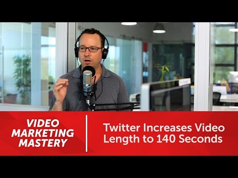 Twitter Increases Video Length to 140 Seconds — VMM Ep. 29