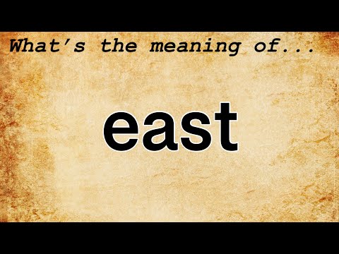 East Meaning : Definition of East