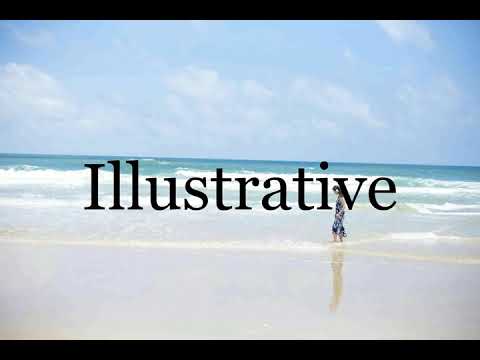 How To Pronounce Illustrative🌈🌈🌈🌈🌈🌈Pronunciation Of Illustrative