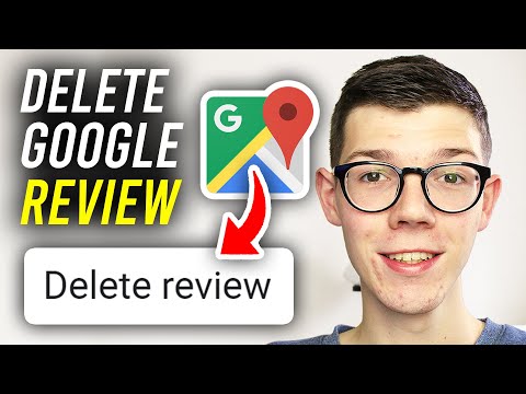 How To Delete Reviews On Google Maps - Full Guide