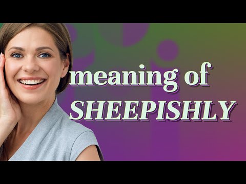 Sheepishly | meaning of Sheepishly
