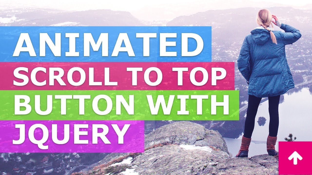 Animated Scroll To Top Button With jQuery -  Javascript Smooth Scroll To Top Of Page