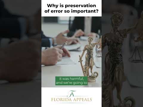 Appellate Courts and the Critical Role of Preservation in Error Correction | Florida Appeals