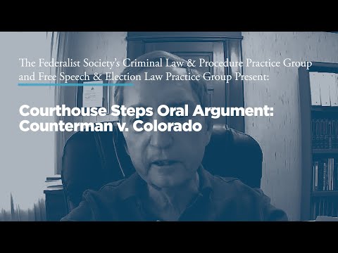 Courthouse Steps Oral Argument: Counterman v. Colorado
