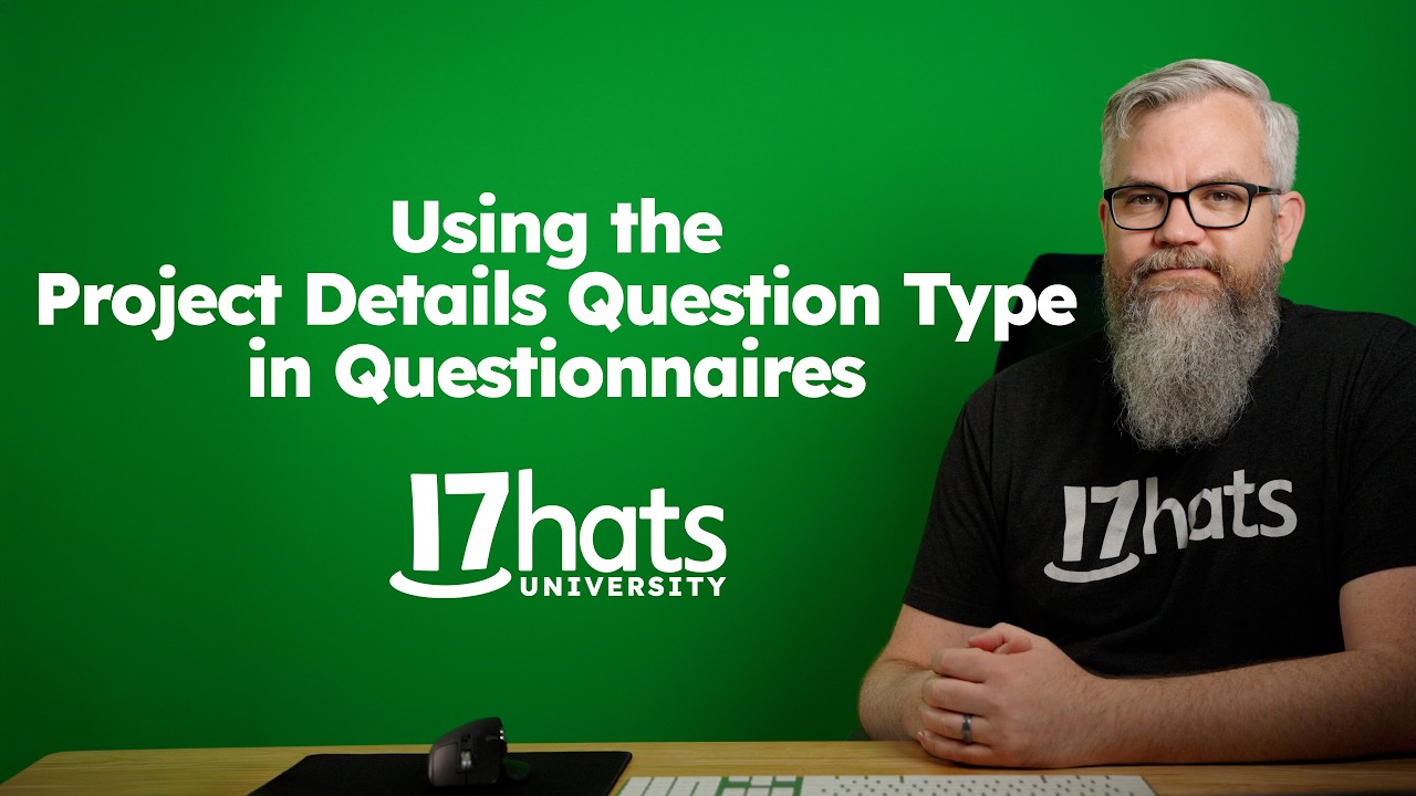 Using the Project Details Question Type in Questionnaires | 17hats Tutorial