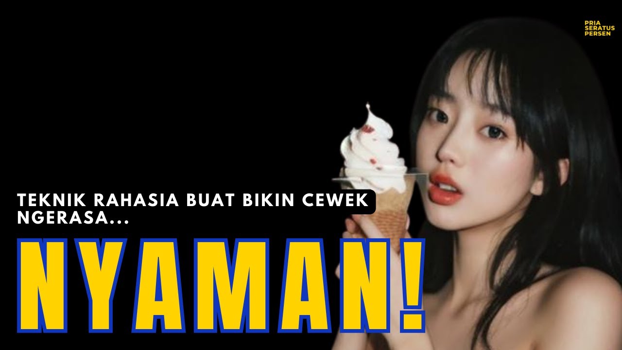 Jurus RAHASIA buat bikin cewek merasa NYAMAN dan menganggap lo sebagai pria SPESIAL, beda yang lain!