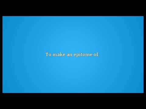Epitomize Meaning