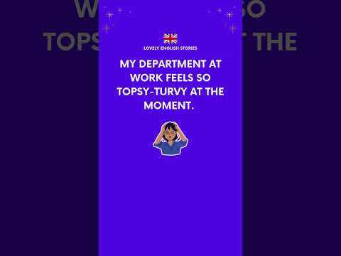 Advanced British English Vocabulary | What does 'topsy-turvy' mean? 🤔 #learnenglish #vocabulary