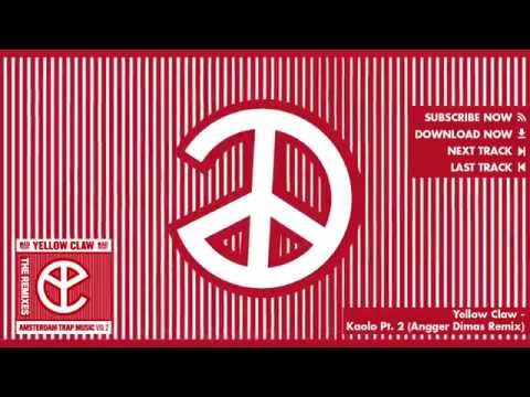 Yellow Claw - Kaolo Pt.2 (Angger Dimas Remix) [Official Full Stream]