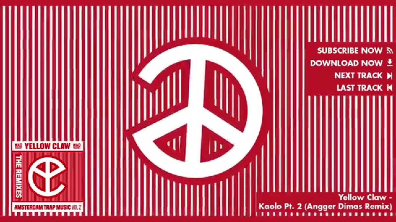 Yellow Claw - Kaolo Pt.2 (Angger Dimas Remix) [Official Full Stream]