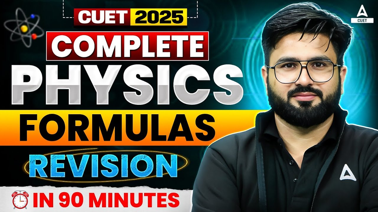 Comprehensive Revision of Physics Formulas for CUET 2025 | Galaxy.ai