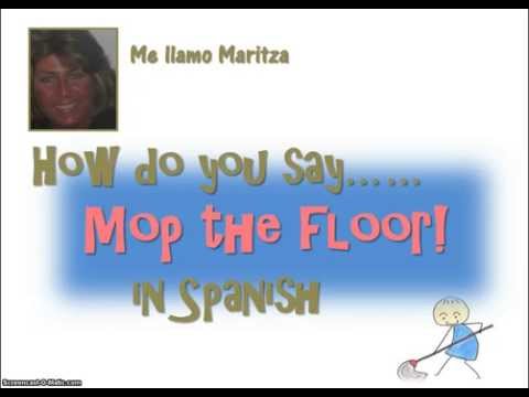 How Do You Say ‘Mop The Floor' In Spanish
