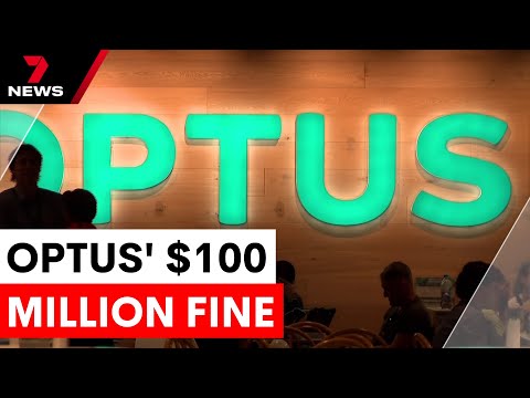 Optus has been fined $100 million | 7NEWS