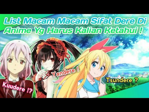LIST MACAM SIFAT TIPE TIPE DERE DI ANIME YG WAJIB KALIAN KETAHUI !