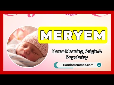 Meryem - Baby Girl Name Meaning, Origin & Popularity - RandomNames.com