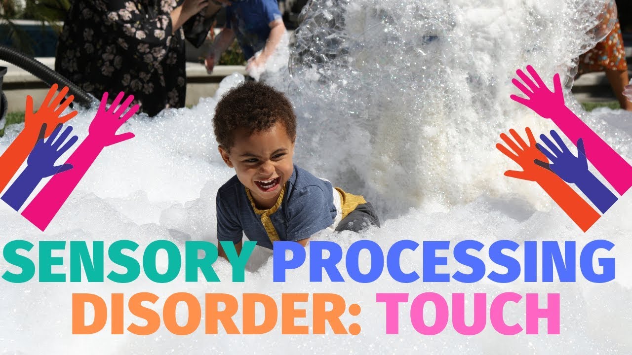 Sensory Processing Disorder | Sensory System | Sense of Touch