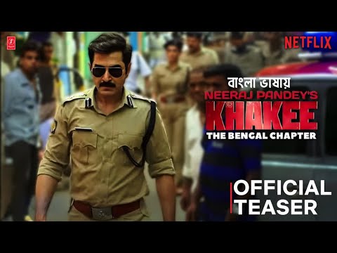 Khakee:The Bengal Chapter - Official Teaser (Bangla) | Jeet | Prasenjit C | Neeraj Pandey | NETFLIX