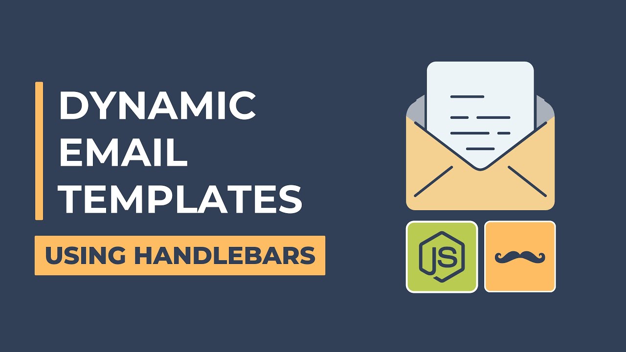 Dynamic Email Templates with Node.js and Nodemailer - Using Handlebars
