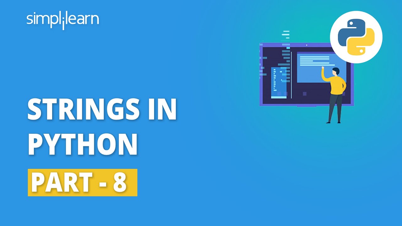 Strings In Python | Python Strings | What Are Strings In Python? | Python For Beginners |Simplilearn