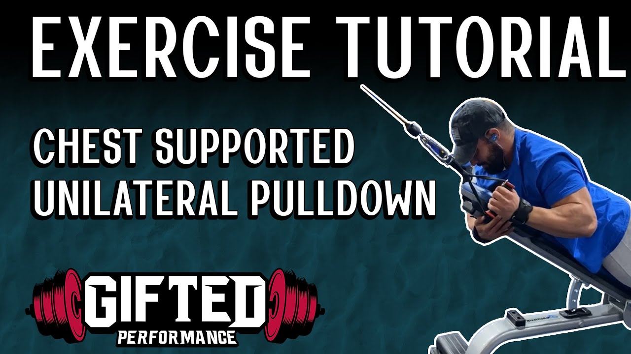 Exercise Tutorial - Chest Supported Unilateral Pulldown