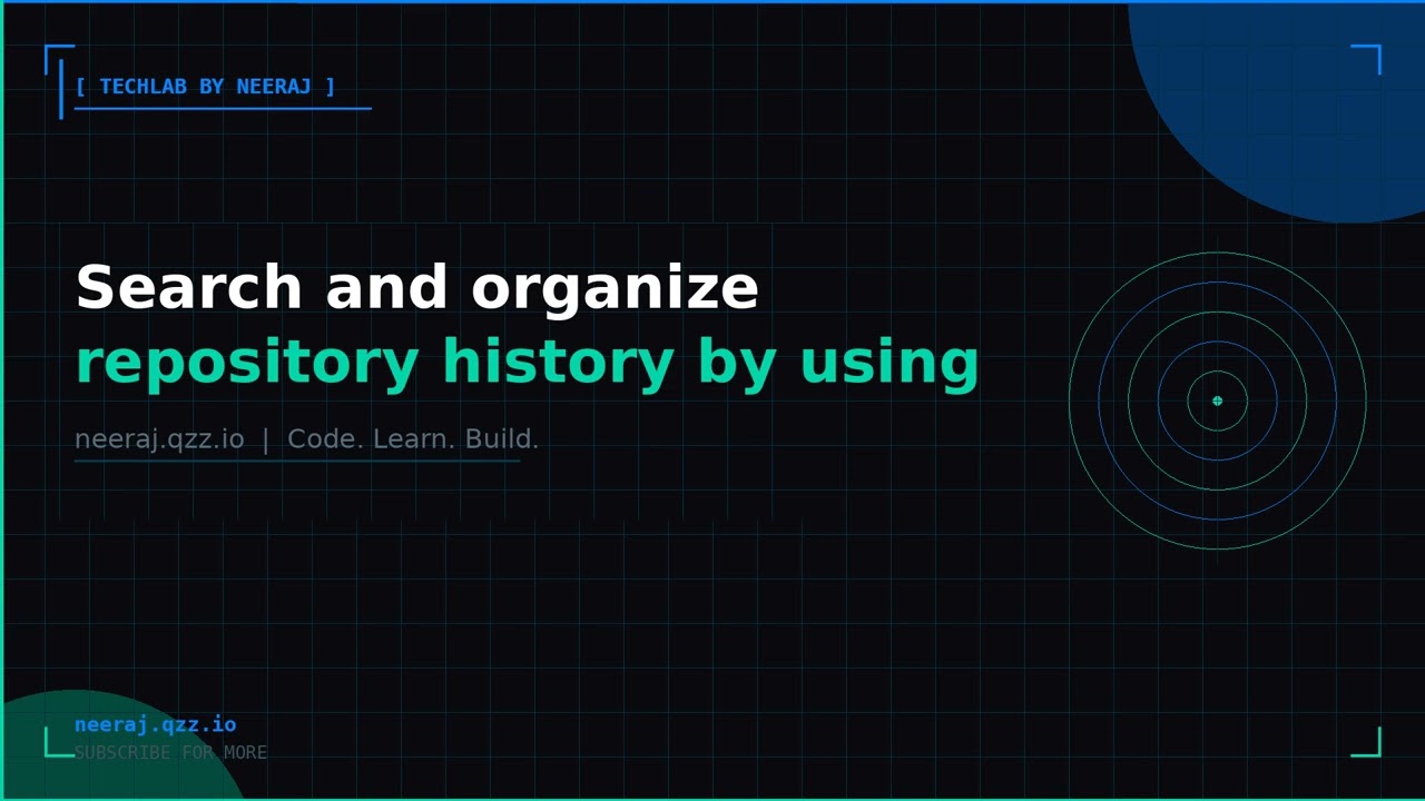Search and organize repository history by using GitHub Microsoft In details | TechLab by Neeraj