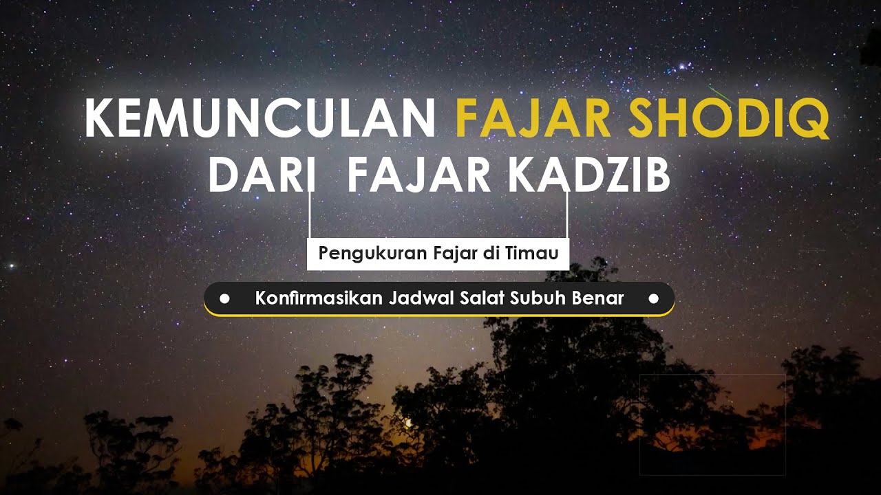 Pengukuran Fajar di Timau Konfirmasikan Jadwal Salat Subuh Benar ...