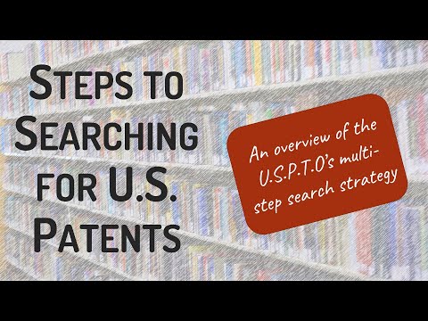 Steps to searching for U.S patents - An overview of the USPTO's search strategy