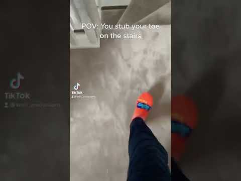 POV: you stub your toe on the stairs