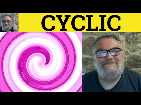 🔵 Cyclic Meaning - Cyclical Definition - Cyclic Examples - Business English - Cyclical Cyclic