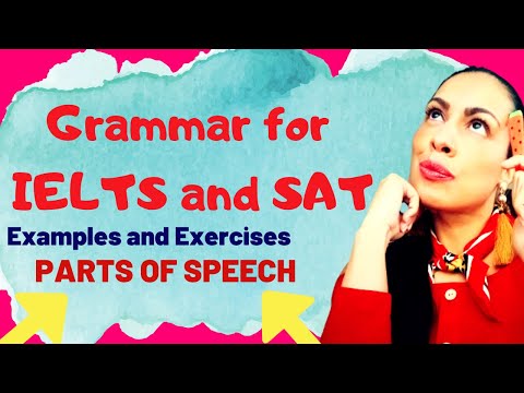 How to prepare for IELTS and SAT? - Grammar practice: Parts of Speech+ QUIZ/PDF