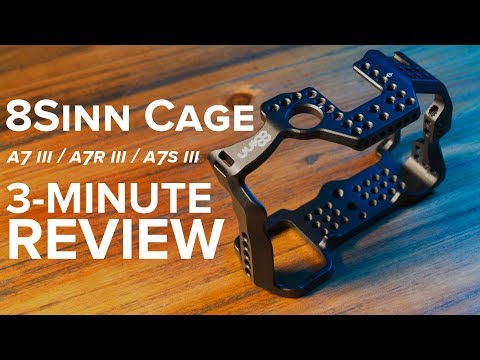 3-Min Review | 8Sinn - Best Cage for Sony A7 III / A7R III / A7S III
