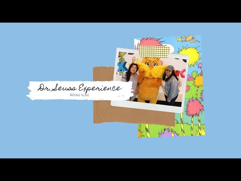 my dr. seuss experience | MICRO VLOG 1