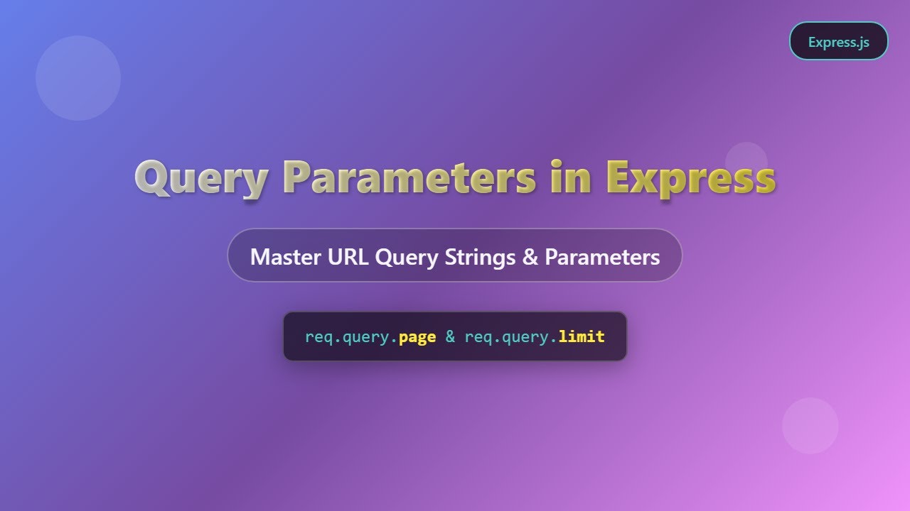 Express.js Query Parameters: The Ultimate Beginner's Guide