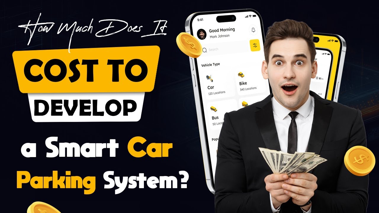 How Much Does It Cost to Develop a Smart Car Parking System? Development Company | RichestSoft