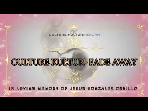 Culture Kultur - Fade Away (Spanish and English Lyrics)