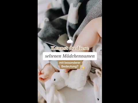 Seltene Mädchennamen mit besonderer Bedeutung