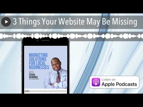3 Things Your Website May Be Missing