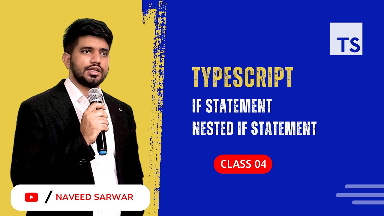 #04: If Statement & Nested If Statement | TypeScript Tutorial