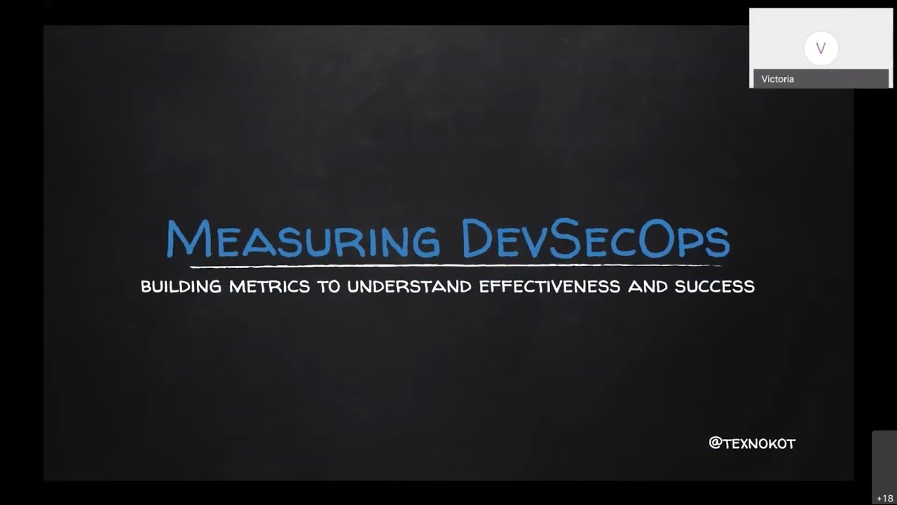Measuring DevSecOps: building metrics to understand effectiveness and success  - Victoria Almazova