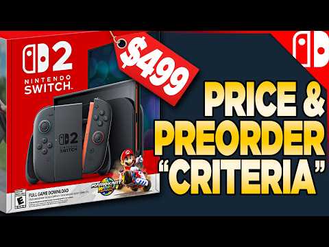 All About the Switch 2 Price, "Pre-Order Criteria", and Game Price