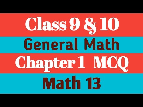 CLASS 9 & 10 GENERAL MATH | CHAPTER 1 | MATH 13 -- Akinuzzaman Akond