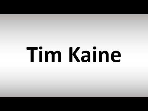 How to Pronounce Tim Kaine