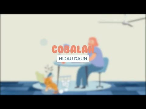 Hijau Daun - Cobalah (Official Lyric Video)