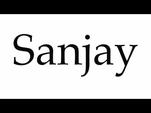 How to Pronounce Sanjay