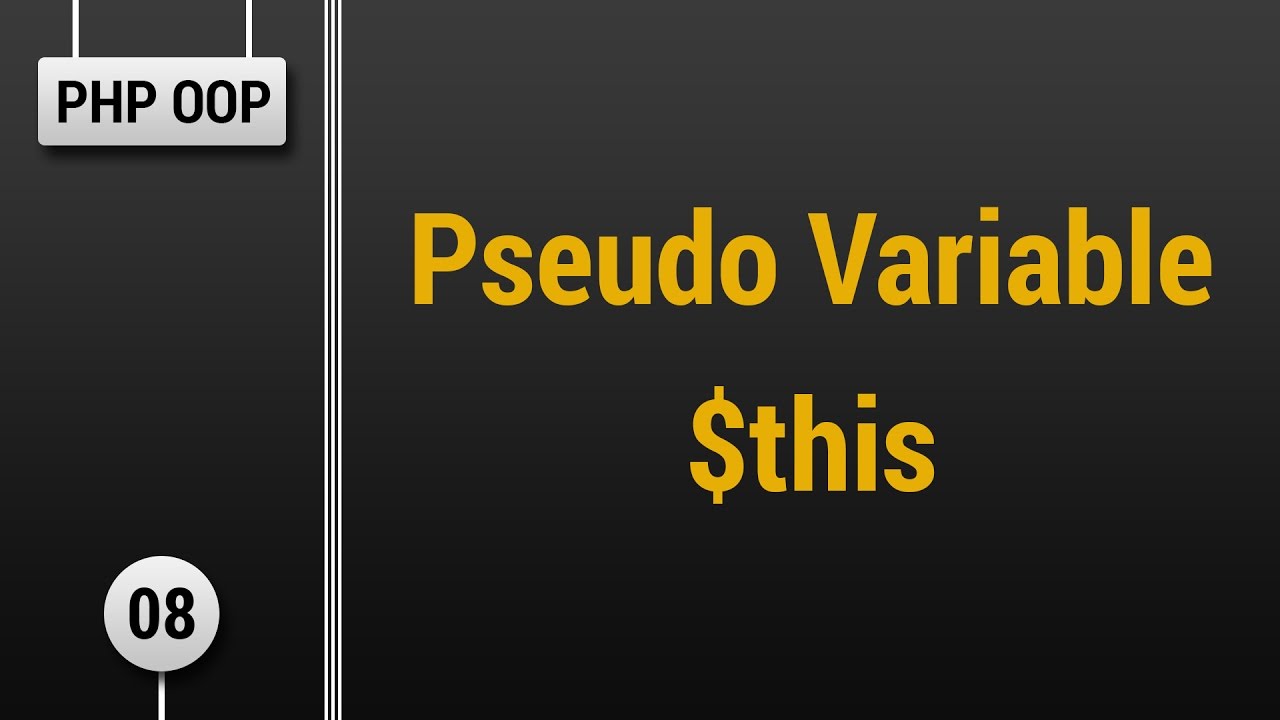 Learn Object Oriented PHP #08 - Pseudo Variable $this