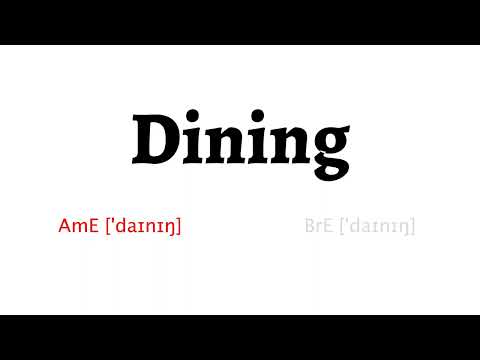 How to Pronounce dining in American English and British English