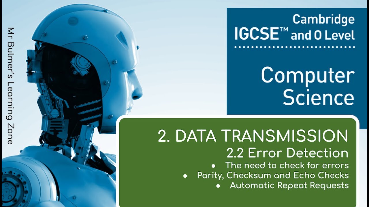 IGCSE Computer Science 2023-25 - (2c) Data Transmission - Error Detection, PARITY, CHECKSUM, ARQ